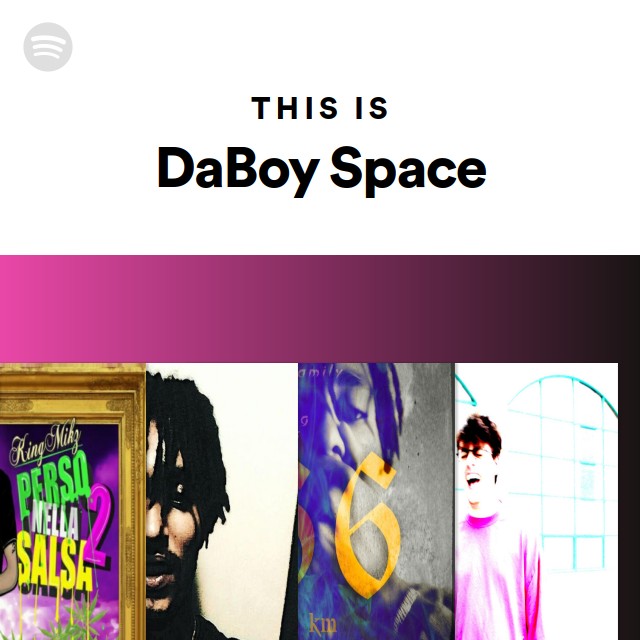 This Is DaBoy Space - playlist by Spotify | Spotify