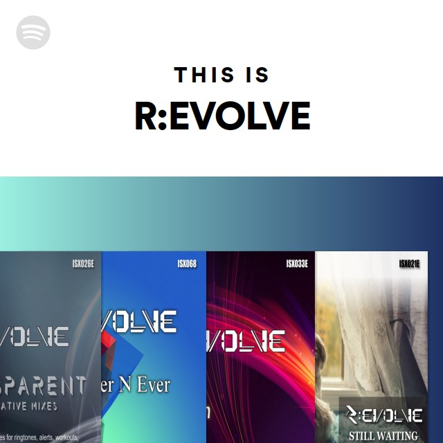 This Is R:EVOLVE | Spotify Playlist