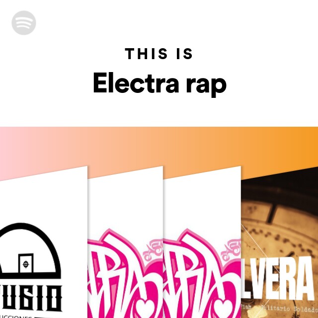 This Is Electra rap - playlist by Spotify | Spotify