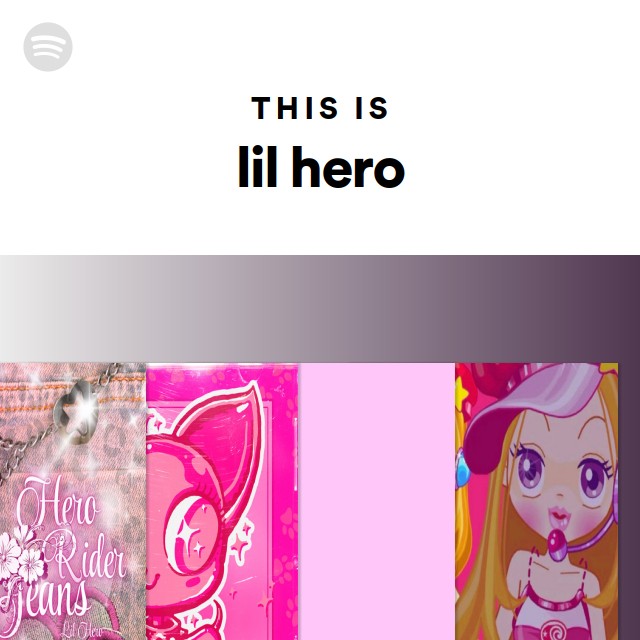 This Is lil hero - playlist by Spotify | Spotify