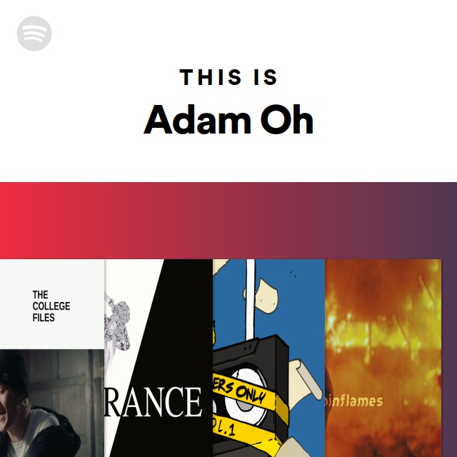 This Is Adam Oh - playlist by Spotify | Spotify