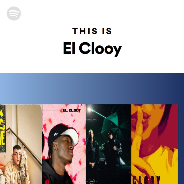 This Is El Clooy - playlist by Spotify | Spotify