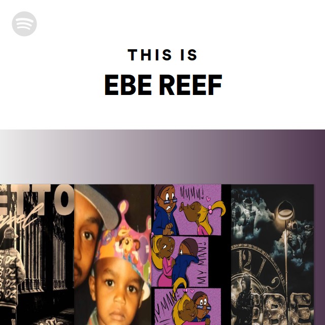 This Is EBE REEF - playlist by Spotify | Spotify