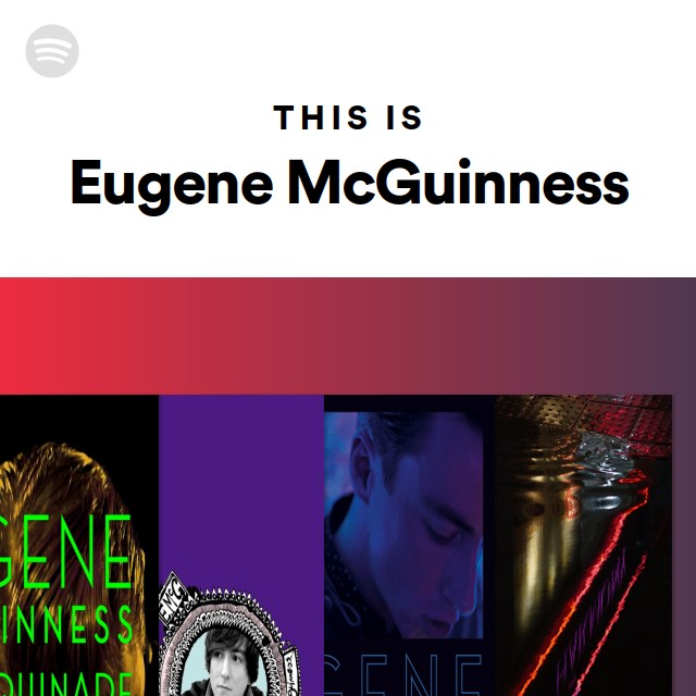 This Is Eugene McGuinness - playlist by Spotify | Spotify