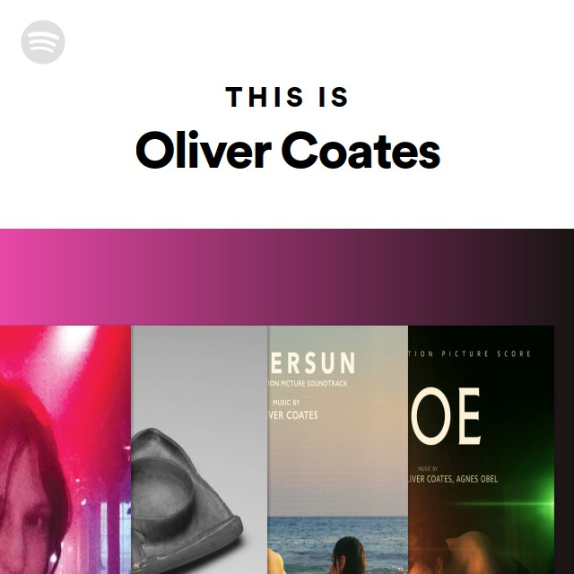 This Is Oliver Coates - playlist by Spotify | Spotify