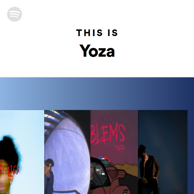 This Is Yoza | Spotify Playlist