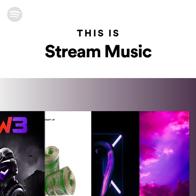 This Is Stream Music - playlist by Spotify | Spotify