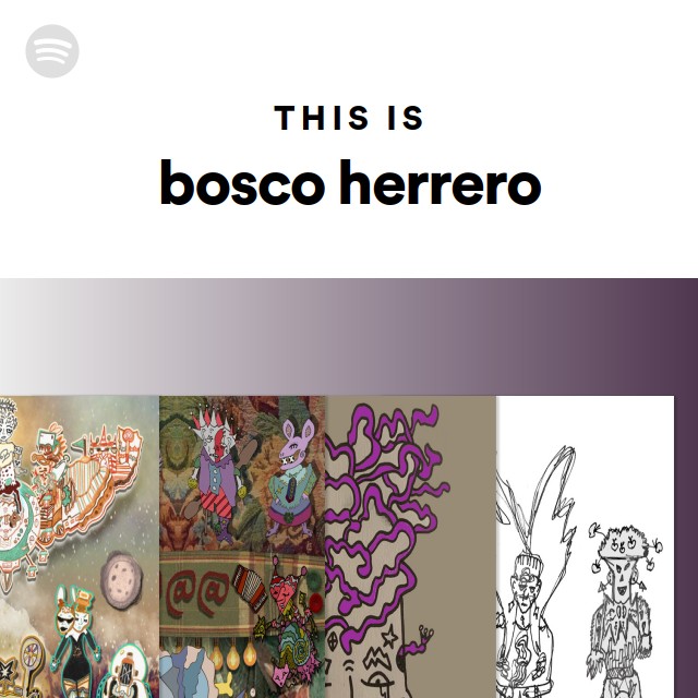 This Is bosco herrero - playlist by Spotify | Spotify