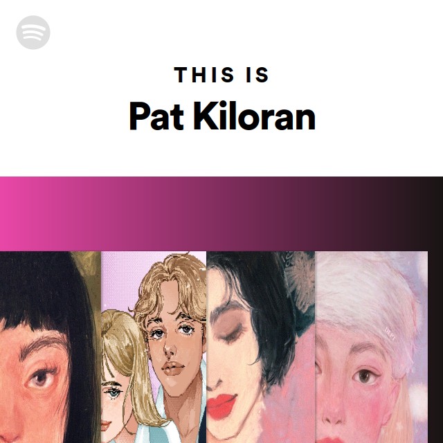 This Is Pat Kiloran - playlist by Spotify | Spotify