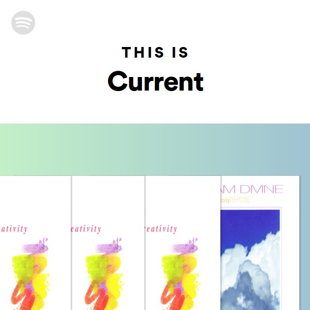 This Is Current - playlist by Spotify | Spotify