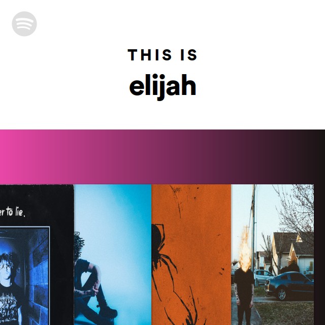 This Is elijah | Spotify Playlist