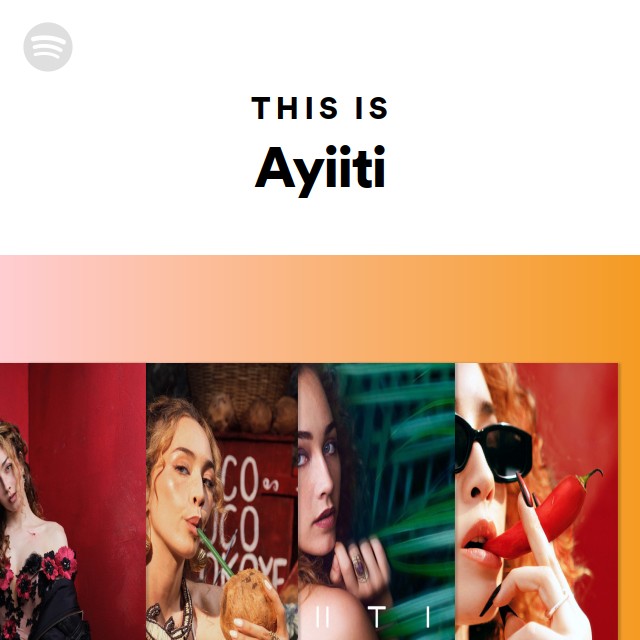 This Is Ayiiti - playlist by Spotify | Spotify