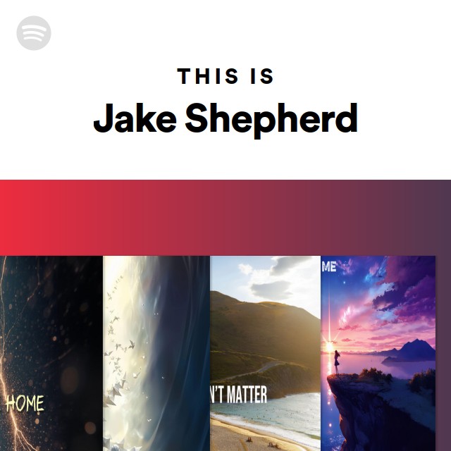 This Is Jake Shepherd | Spotify Playlist