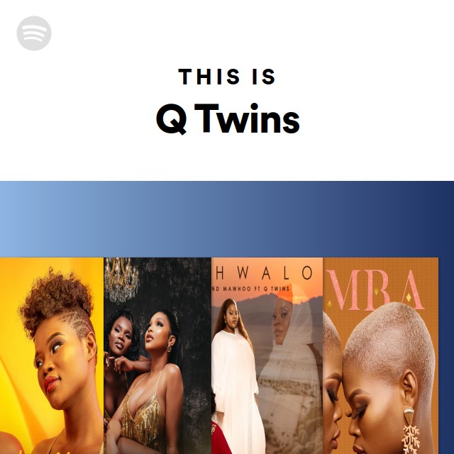 This Is Q Twins - playlist by Spotify | Spotify