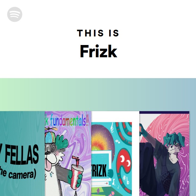 This Is Frizk - playlist by Spotify | Spotify