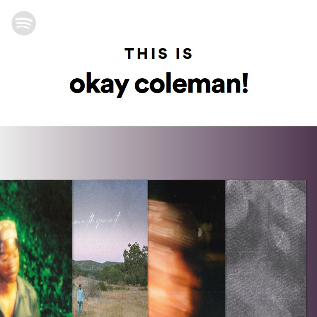 This Is okay coleman! - playlist by Spotify | Spotify