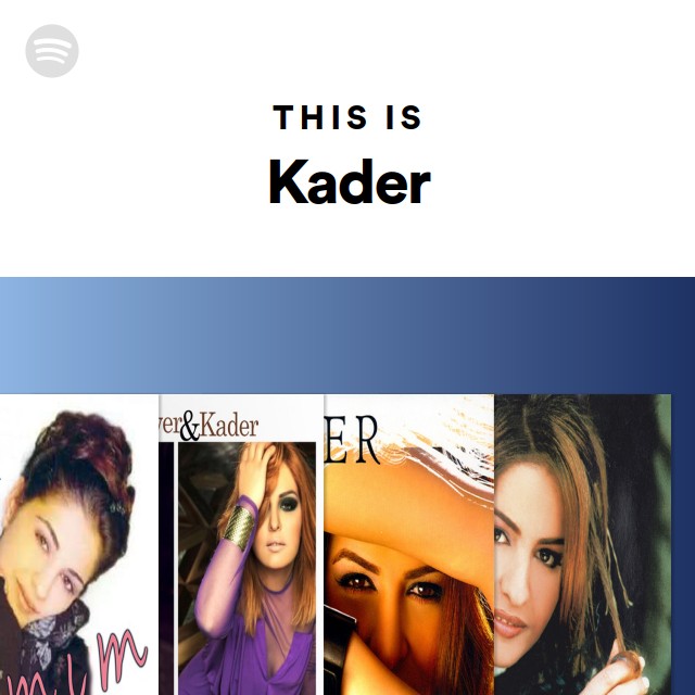 This Is Kader - playlist by Spotify | Spotify