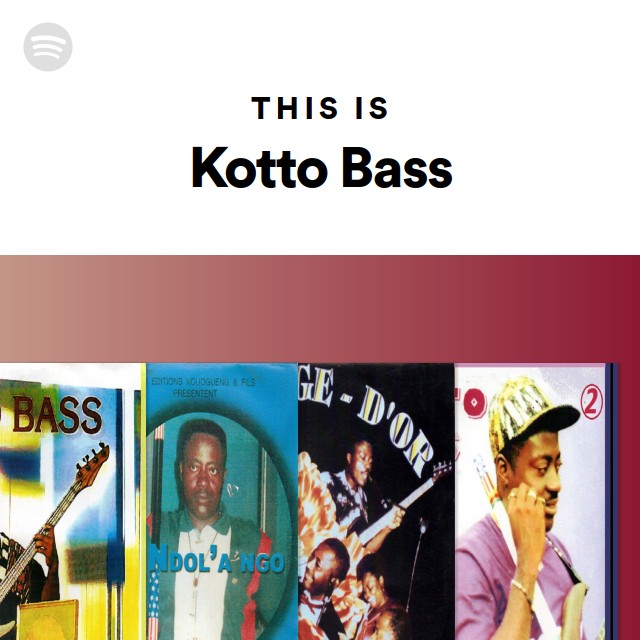 This Is Kotto Bass | Spotify Playlist
