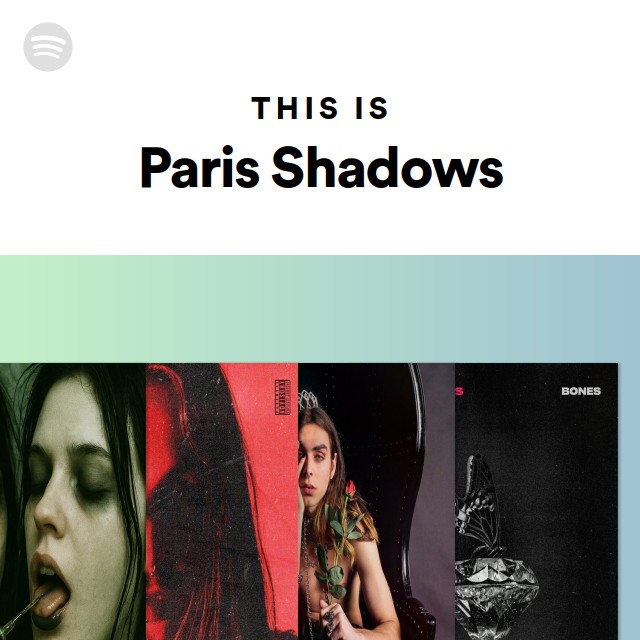 This Is Paris Shadows - playlist by Spotify | Spotify