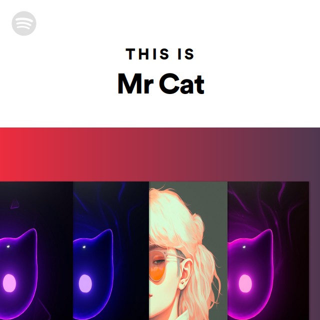 This Is Mr Cat | Spotify Playlist