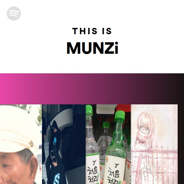 This Is MUNZi | Spotify Playlist