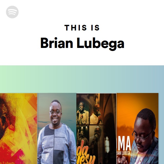 This Is Brian Lubega - playlist by Spotify | Spotify