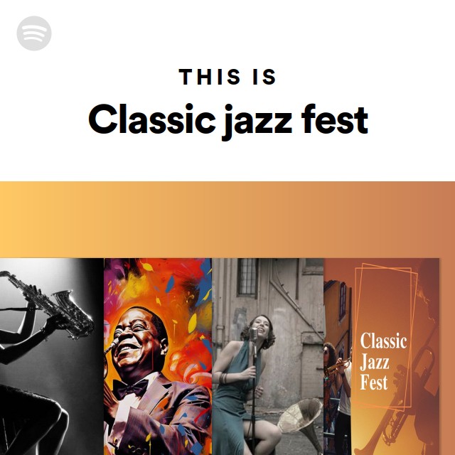 This Is Classic jazz fest | Spotify Playlist