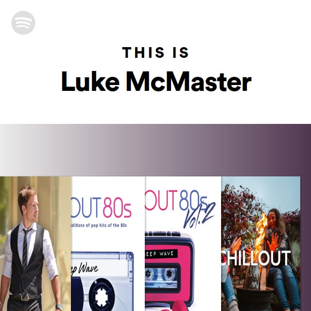 This Is Luke McMaster - playlist by Spotify | Spotify