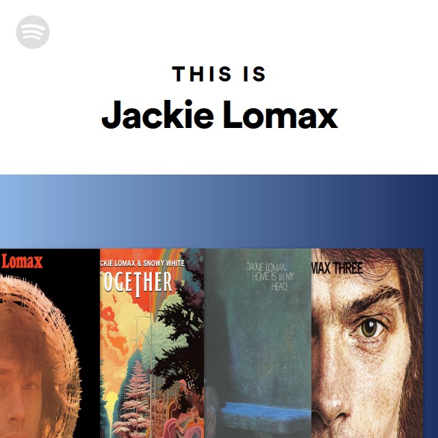 This Is Jackie Lomax - playlist by Spotify | Spotify
