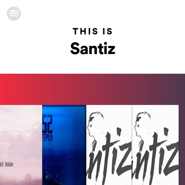 This Is Santiz | Spotify Playlist