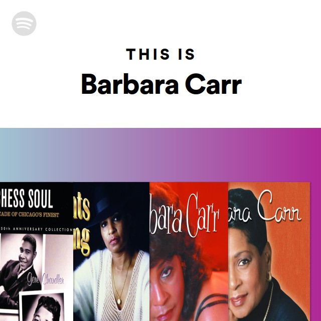 This Is Barbara Carr - playlist by Spotify | Spotify