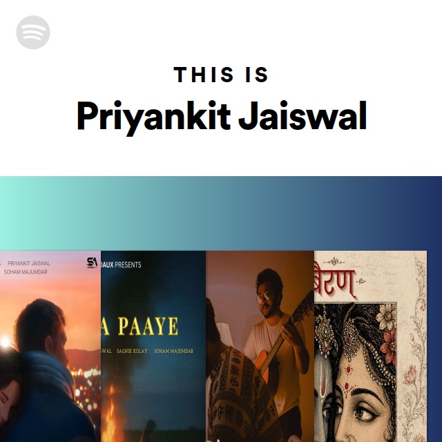 This Is Priyankit Jaiswal - playlist by Spotify | Spotify