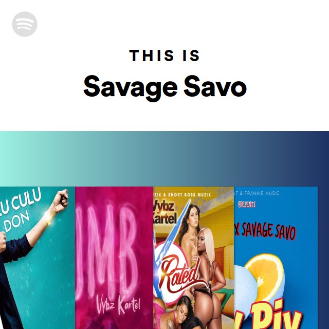 This Is Savage Savo - playlist by Spotify | Spotify
