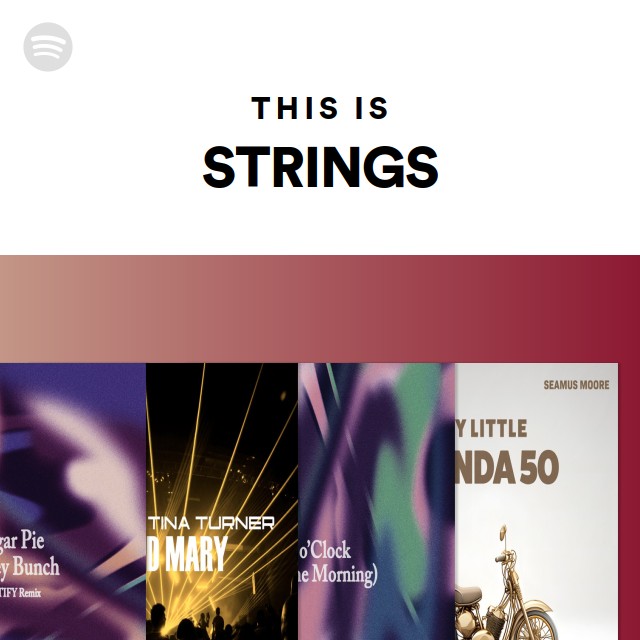 This Is STRINGS | Spotify Playlist