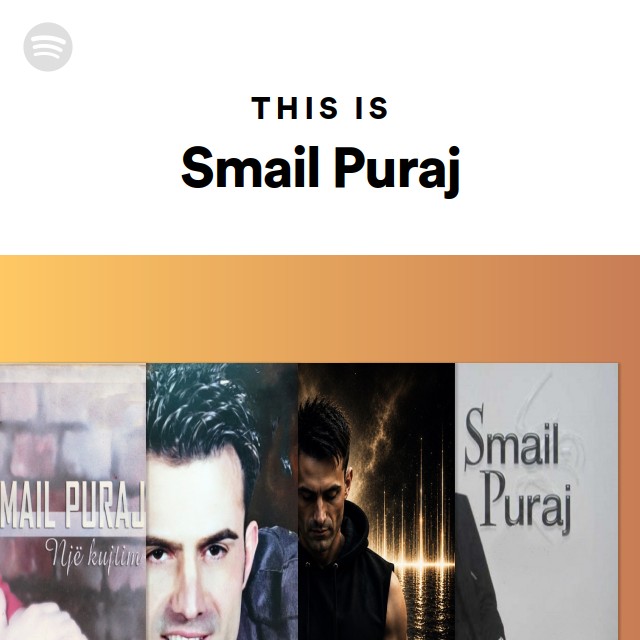 This Is Smail Puraj - playlist by Spotify | Spotify