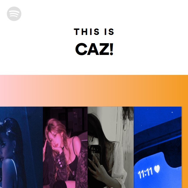 This Is CAZ! | Spotify Playlist