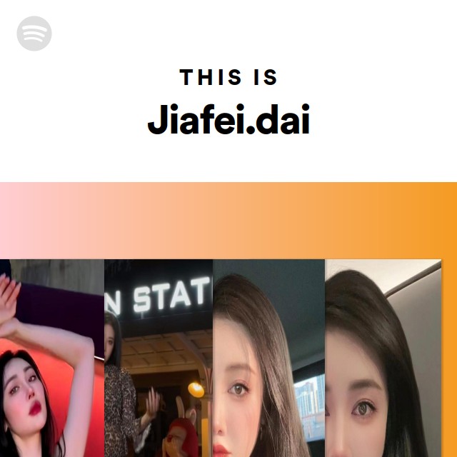 This Is Jiafei.dai - playlist by Spotify | Spotify