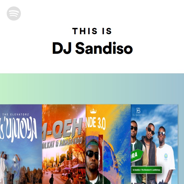 This Is DJ Sandiso | Spotify Playlist