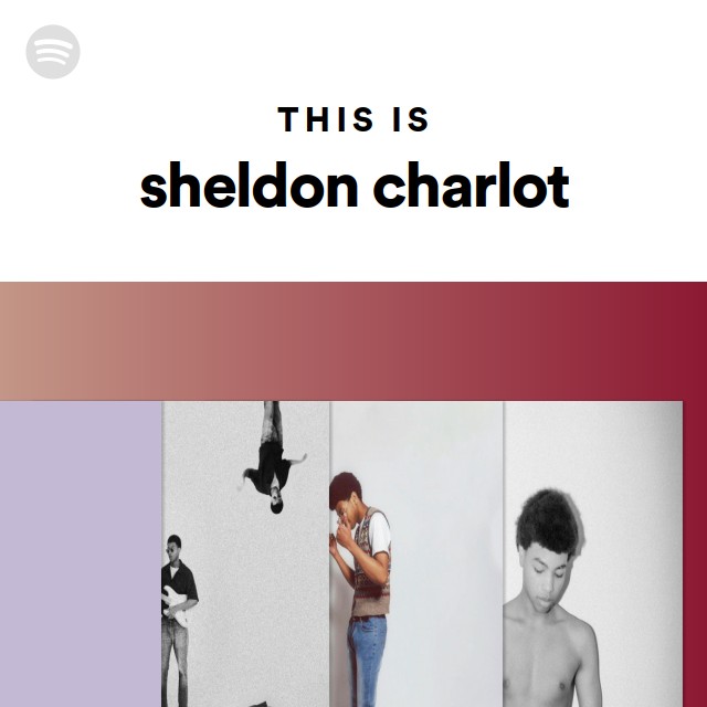 This Is sheldon charlot | Spotify Playlist