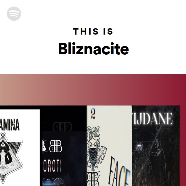 This Is Bliznacite | Spotify Playlist