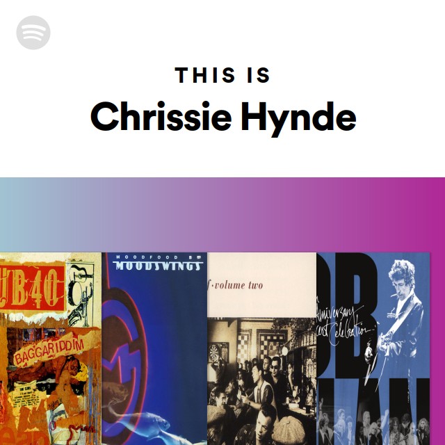 This Is Chrissie Hynde - playlist by Spotify | Spotify