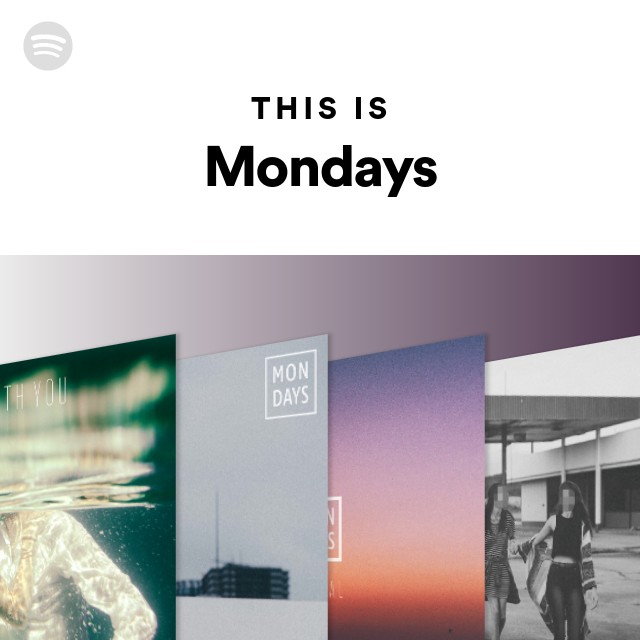 This Is Mondays - playlist by Spotify | Spotify