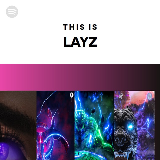 This Is LAYZ - playlist by Spotify | Spotify