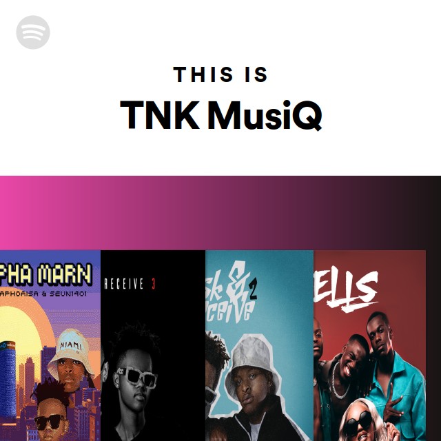 this-is-tnk-musiq-playlist-by-spotify-spotify