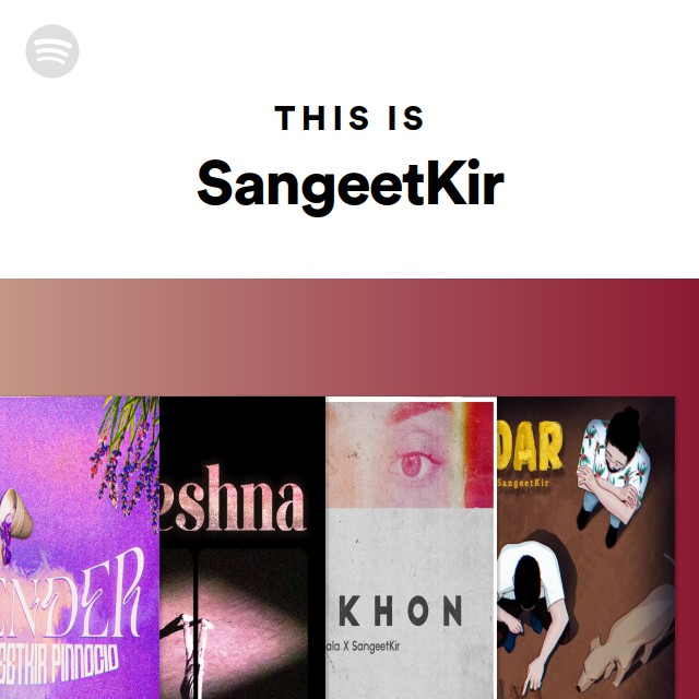 This Is SangeetKir - playlist by Spotify | Spotify
