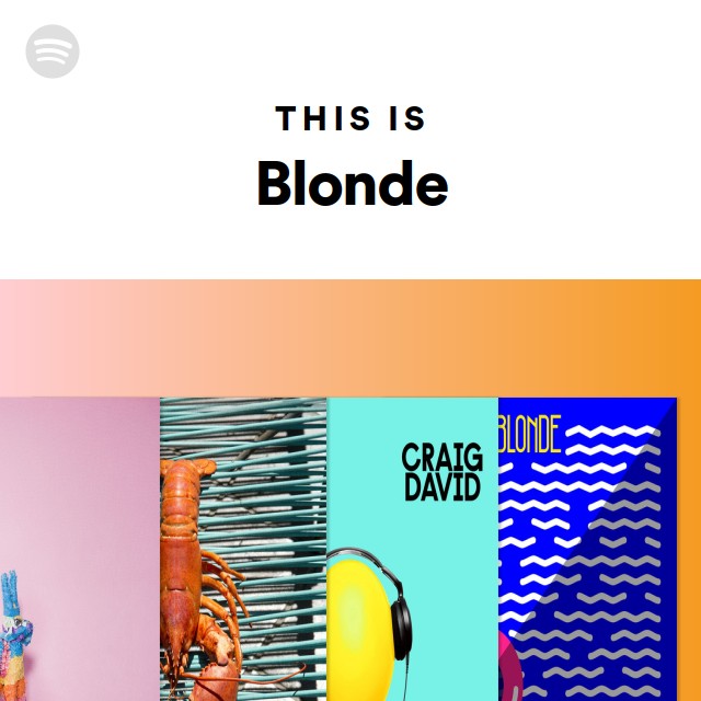 This Is Blonde | Spotify Playlist