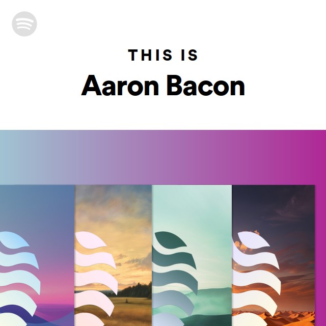 This Is Aaron Bacon - playlist by Spotify | Spotify