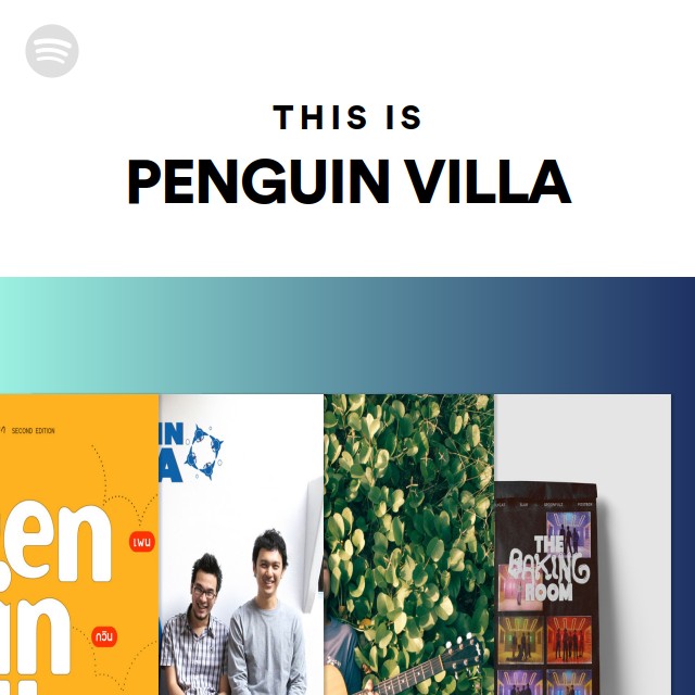 This Is PENGUIN VILLA - playlist by Spotify | Spotify