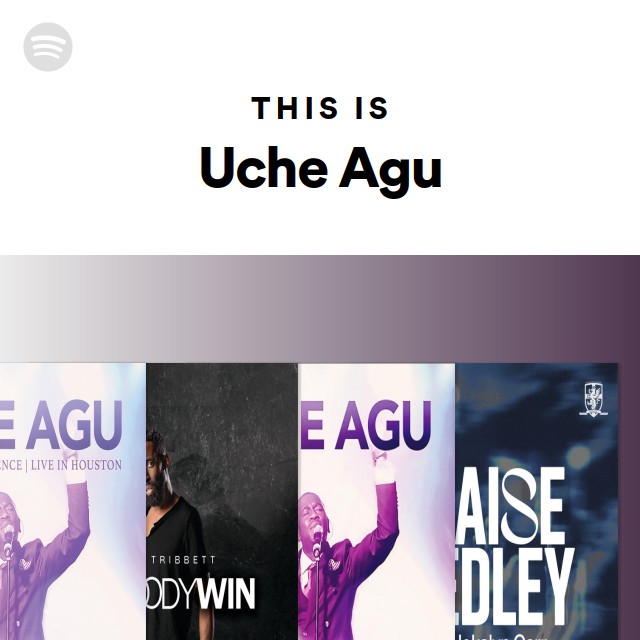 This Is Uche Agu - playlist by Spotify | Spotify