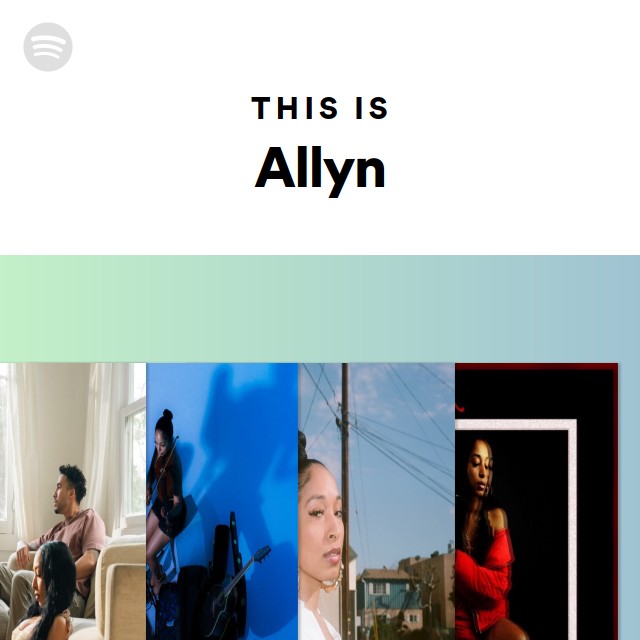 This Is Allyn - playlist by Spotify | Spotify